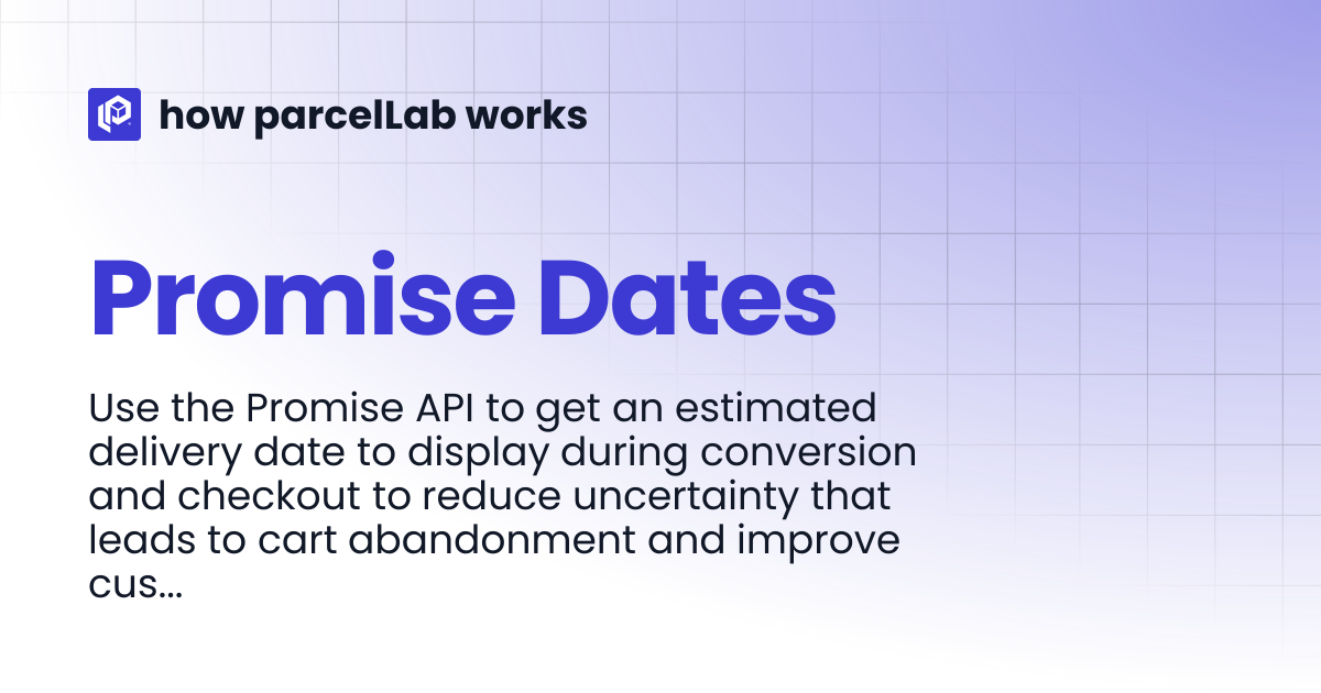 Promise Dates | Developers | how parcelLab works