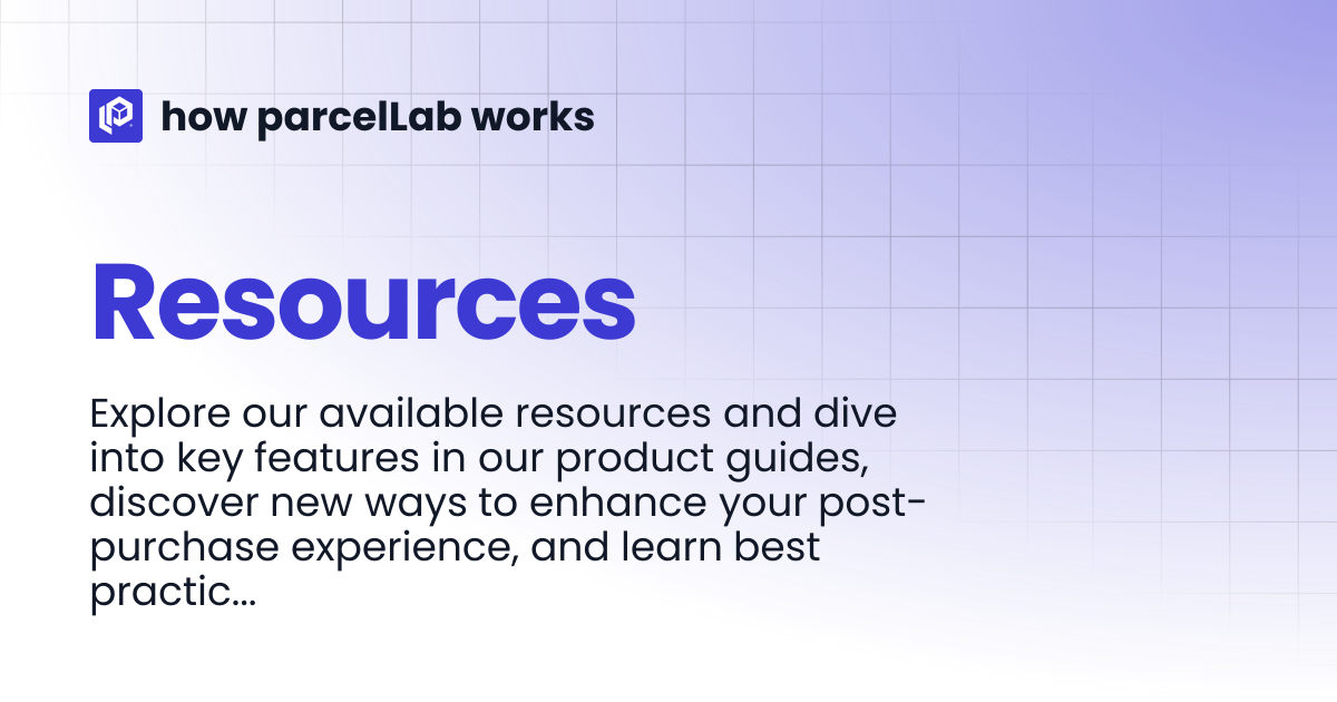 Resources | how parcelLab works