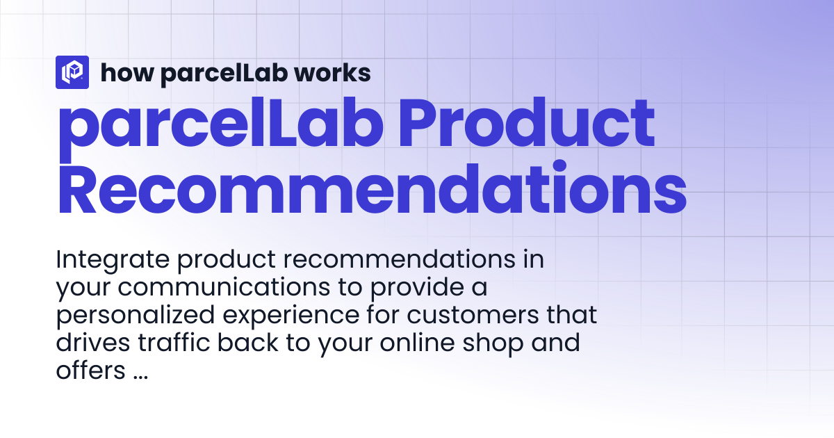 parcelLab Product Recommendations | how parcelLab works